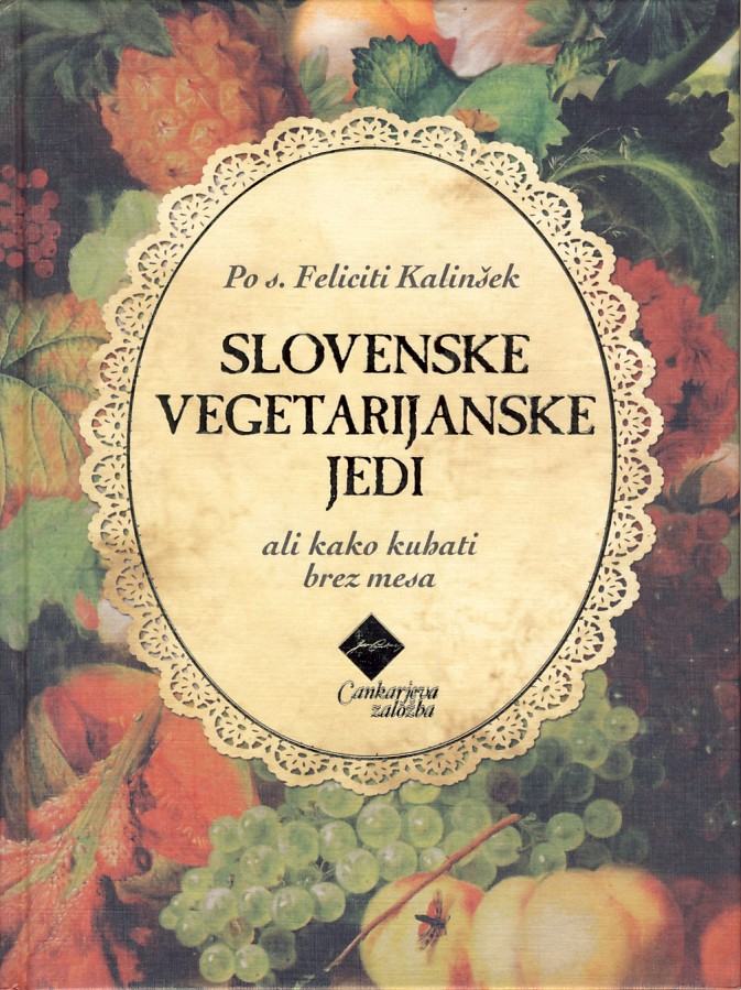 Slovenske vegetarijanske jedi ali Kako kuhati jedi brez mesa