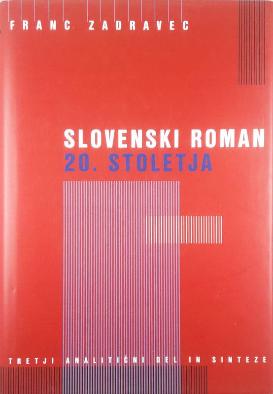 SLOVENSKI ROMAN 20. STOLETJA, Franc Zadravec