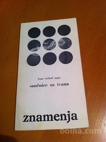 SONČNICE ZA IVANA (Franc Krištof Zupet)