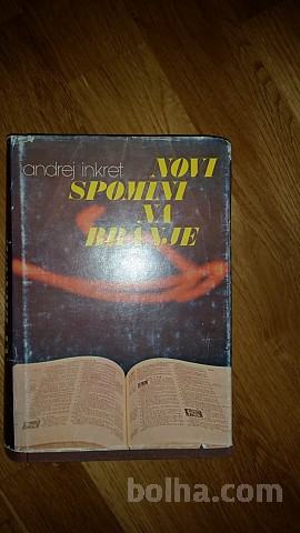 NOVI SPOMINI NA BRANJE – Andrej Inkret