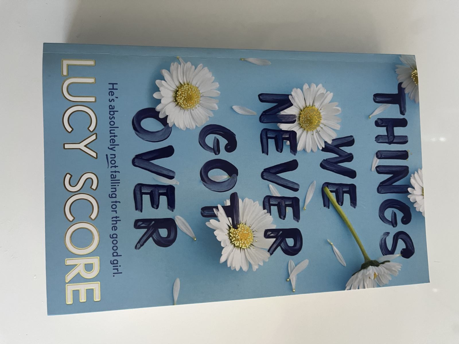 Things we never got over - Lucy Score