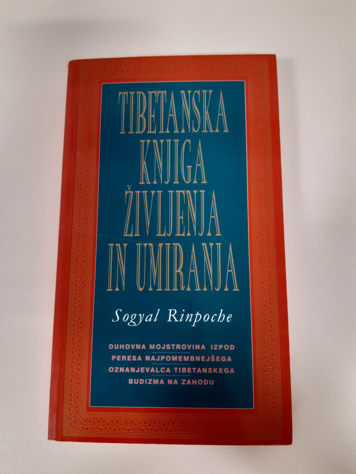 Tibetanska knjiga življenja in umiranja, Sogyal Rinpoche