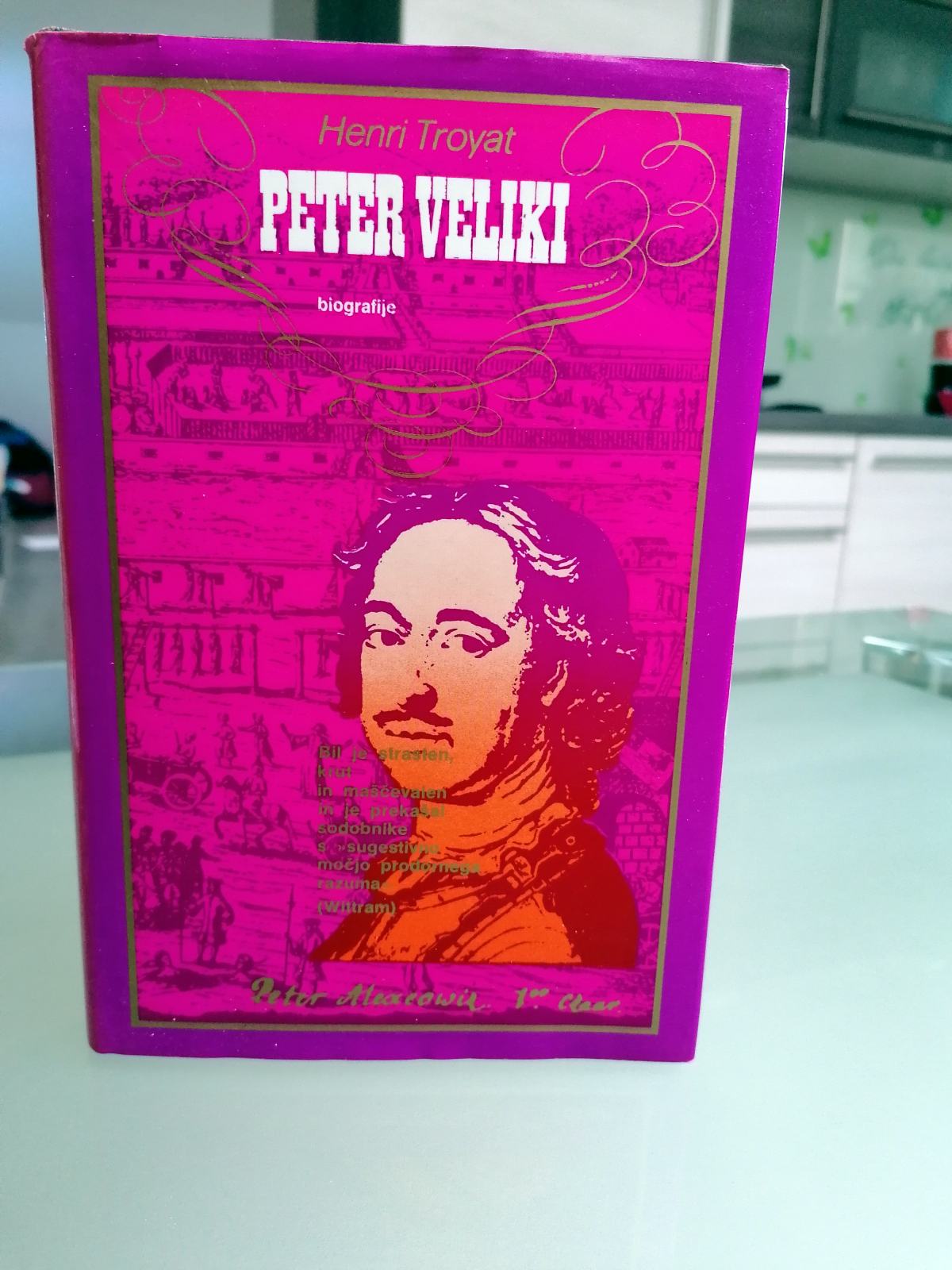 Troyat, Henri - Peter Veliki - 1979. Poštnina vključena.