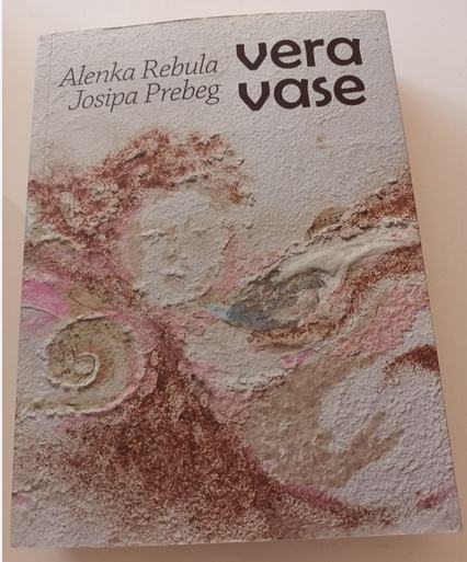 VERA VASE (Alenka Rebula, Josipa Prebeg)
