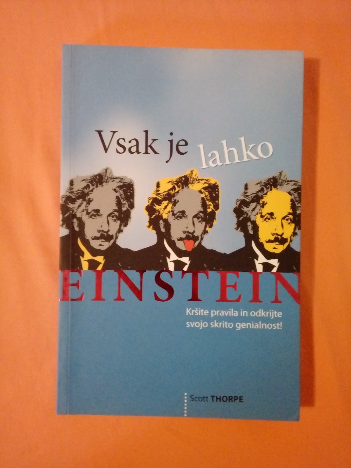 VSAK JE LAHKO EINSTEIN (Scott Thorpe)
