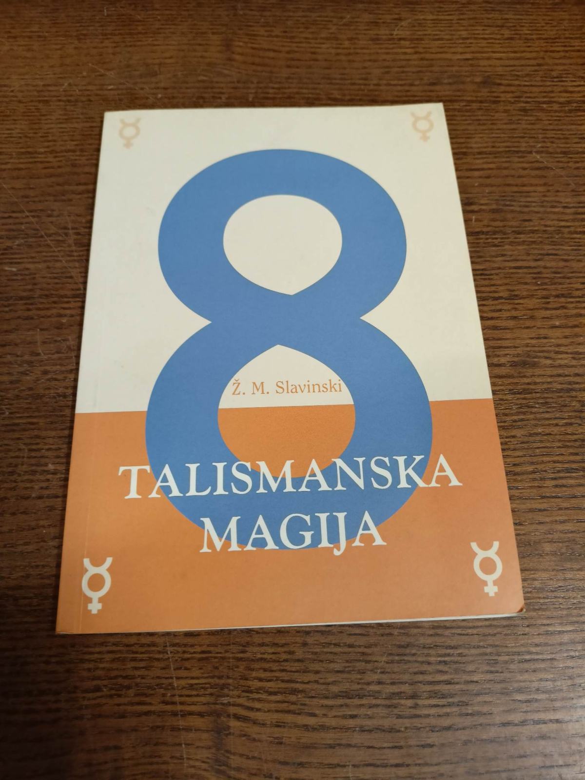 Ž. M. SLAVINSKI TALISMANSKA MAGIJA