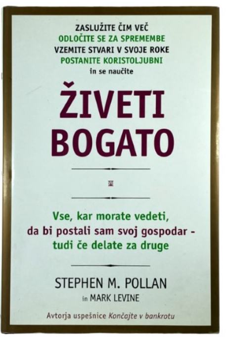 Živeti bogato - Stephen M. Pollan