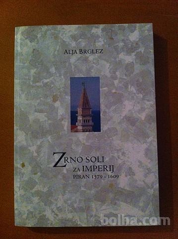 ZRNO SOLI ZA IMPERIJ (Alja Brglez)