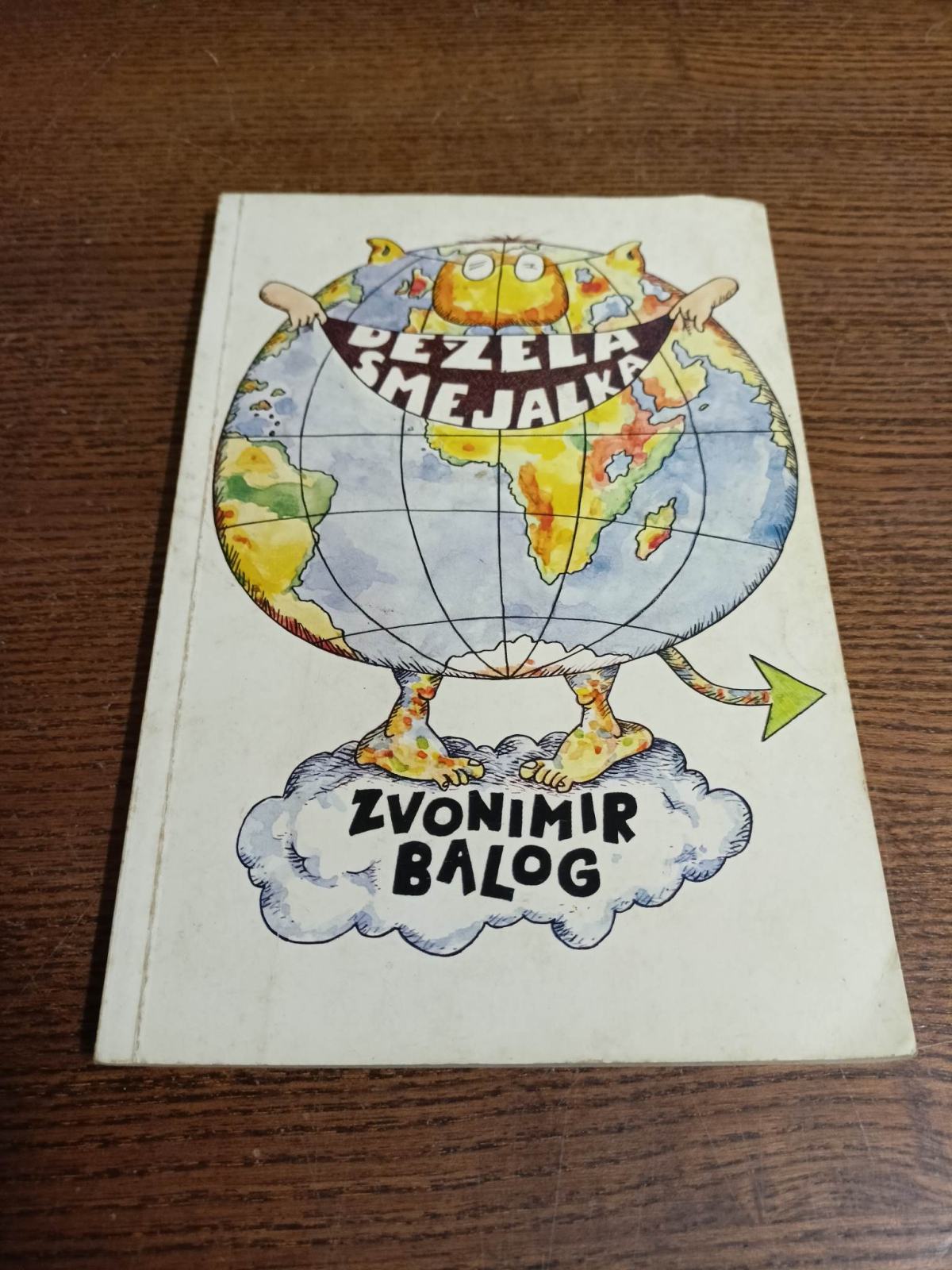 ZVONIMIR BALOG DEŽELA SMEJALKA