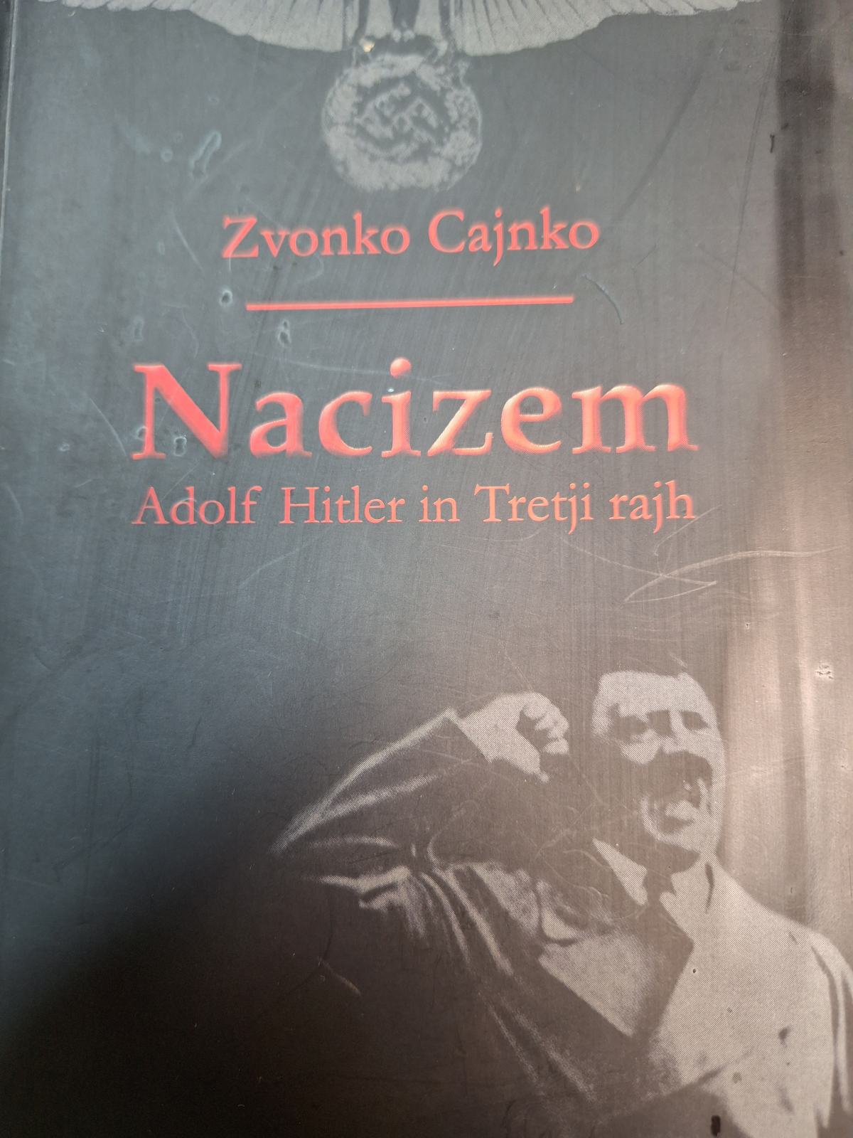 ZVONKO CAJNKO NACIZEM , ADOLF HITLER IN TRETJI RAJH