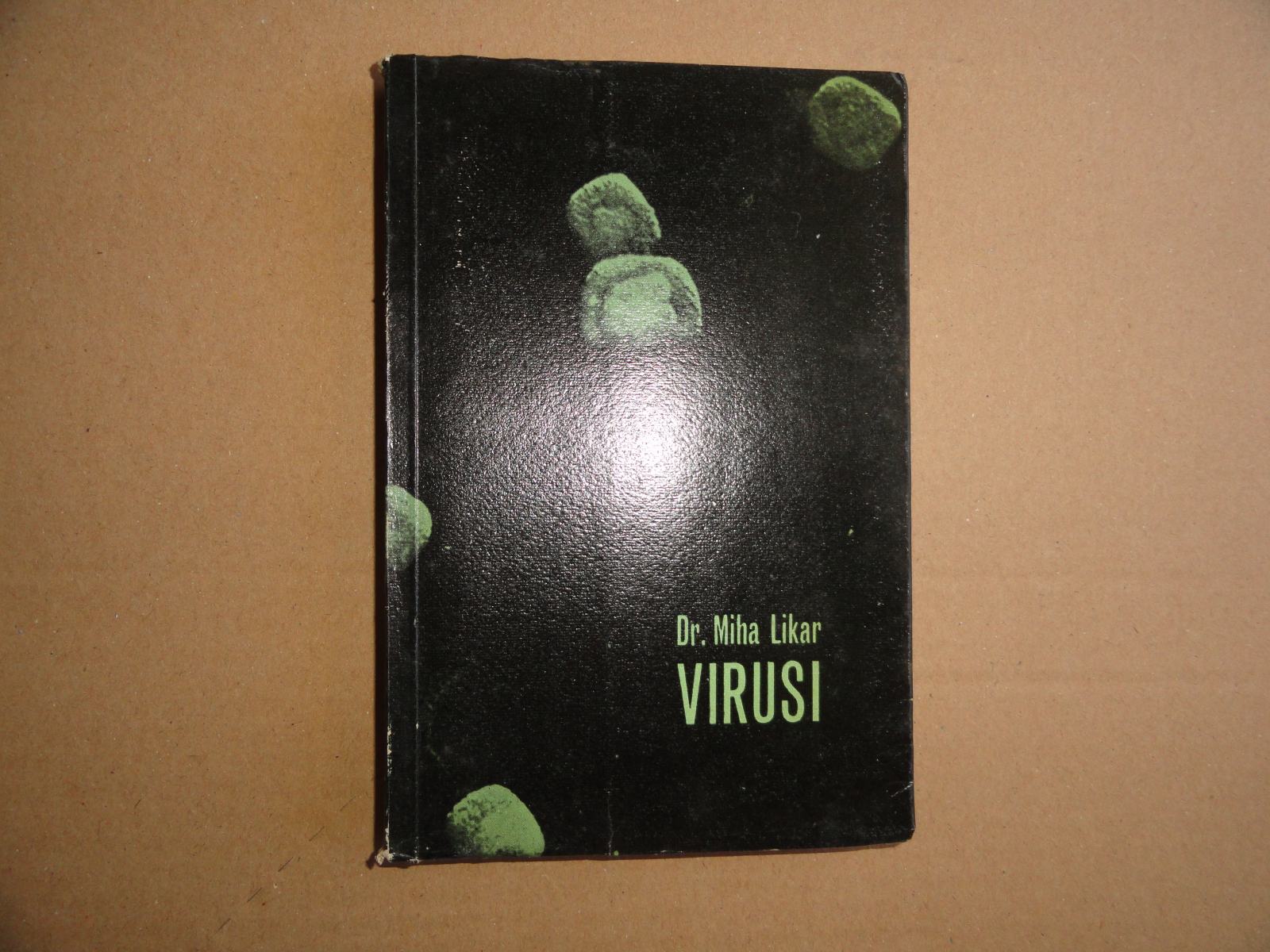 MIHA LIKAR, VIRUSI