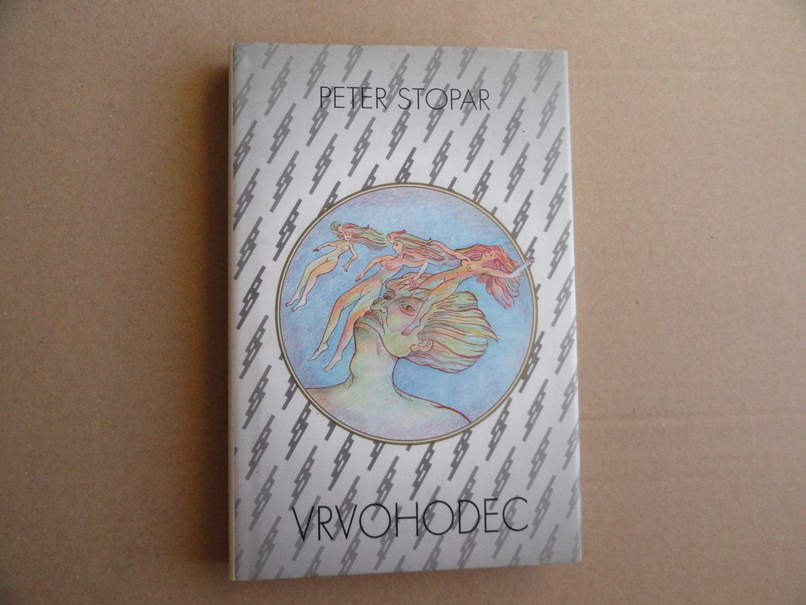 PETER STOPAR, VRVOHODEC