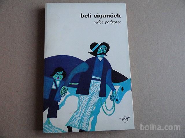 VIDOE PODGOREC, BELI CIGANČEK