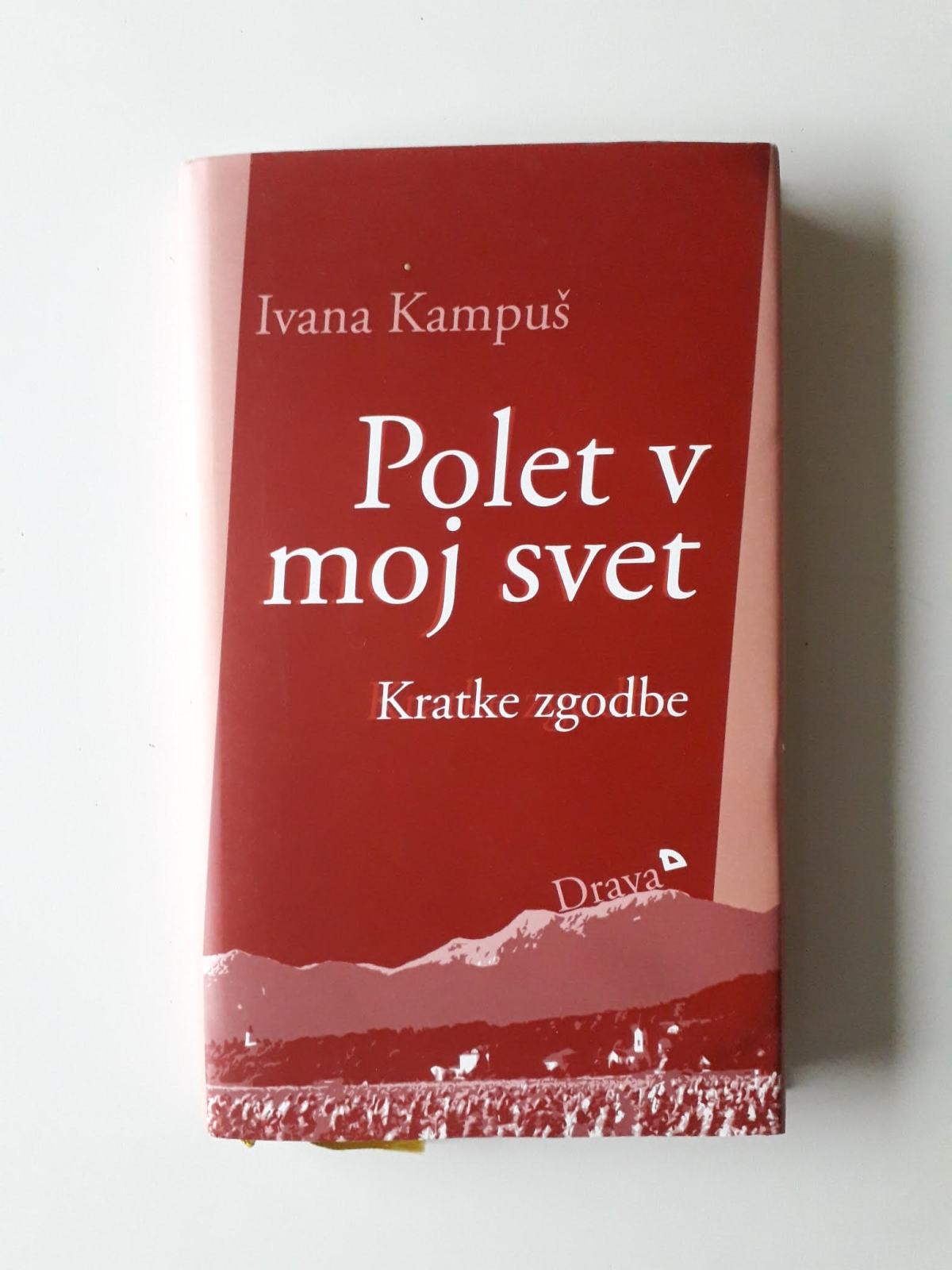 IVANA KAMPUŠ, POLET V MOJ SVET