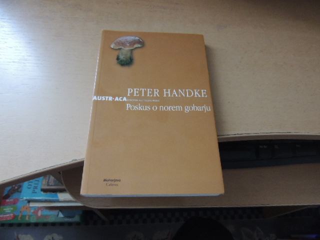 POSKUS O NOREM GOBARJU P. HANDKE MOHORJEVA CELOVEC 2014