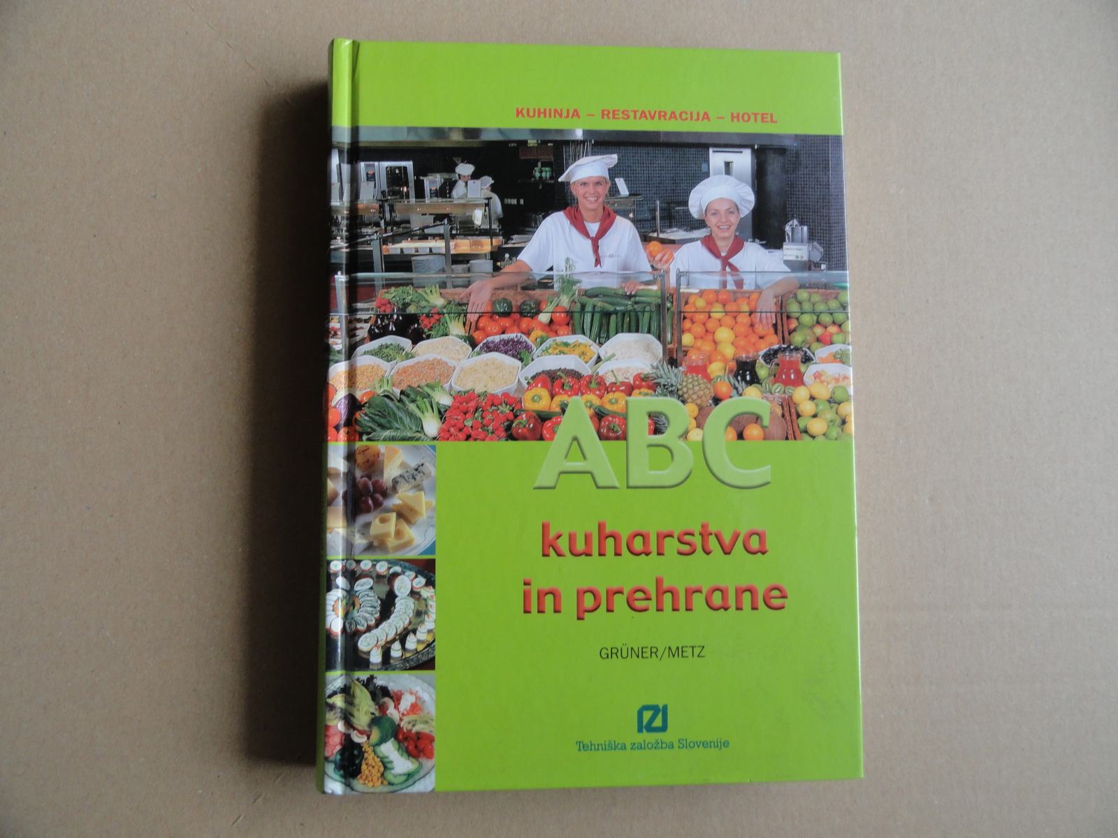 GRUNER, METZ, ABC KUHARSTVA IN PREHRANE