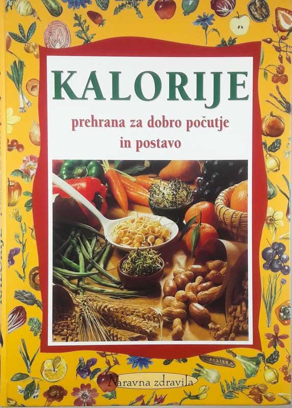KALORIJE; PREHRANA ZA DOBRO POČUTJE IN POSTAVO, Isabella Bonamini