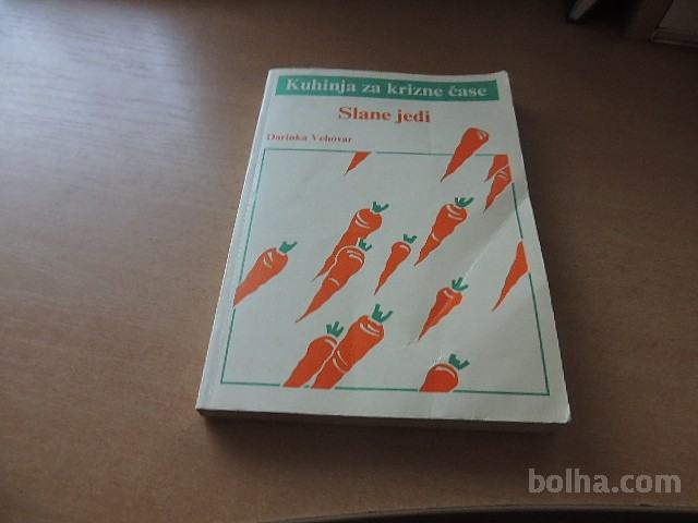 KUHINJA ZA KRIZNE ČASE SLANE JEDI D. VEHOVAR SAMOZALOŽBA 1988