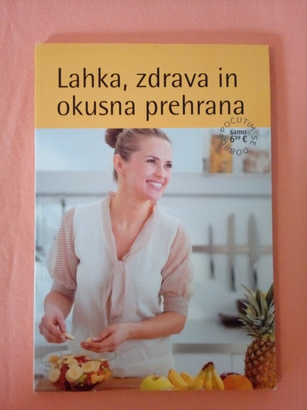 LAHKA, ZDRAVA IN OKUSNA PREHRANA