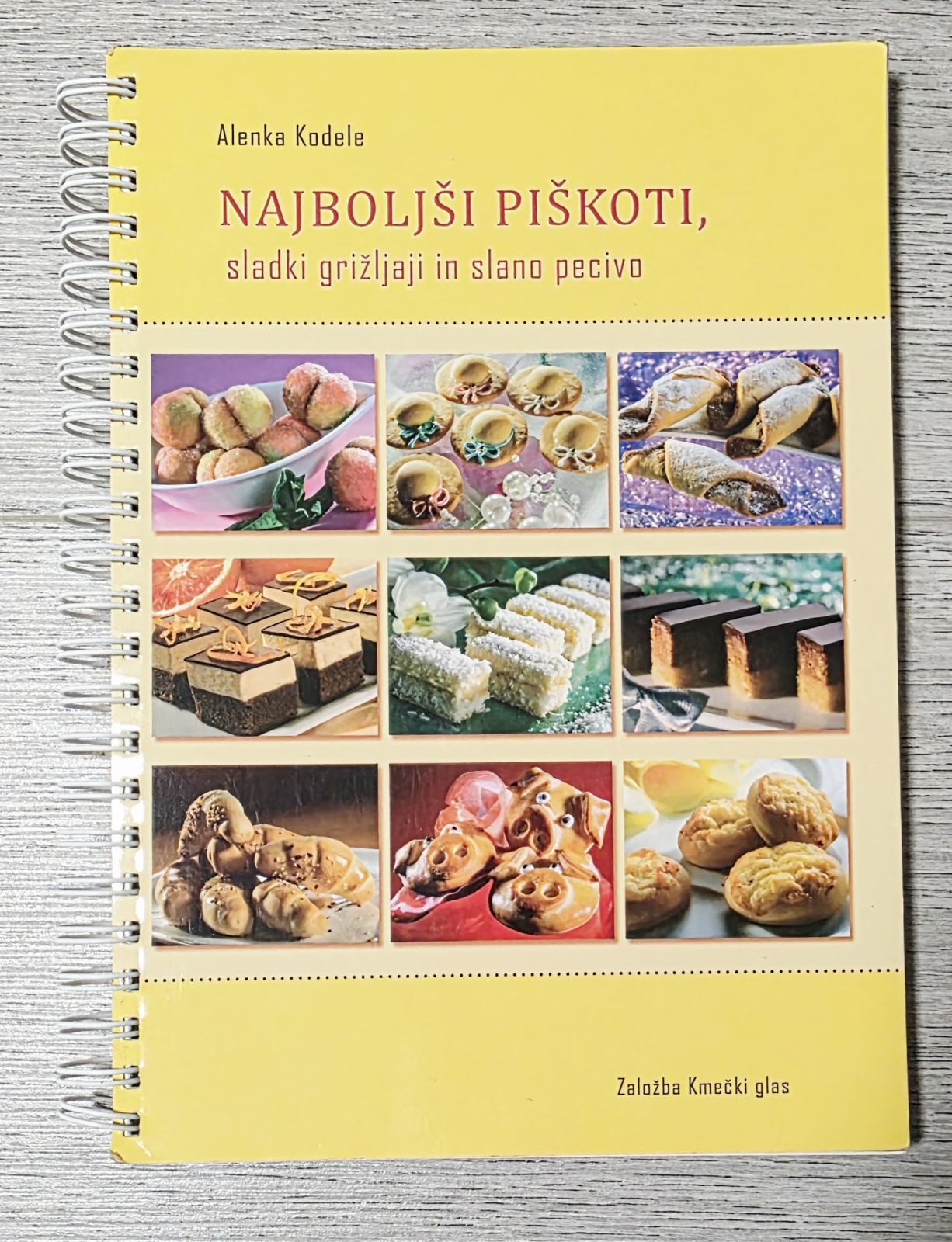 NAJBOLJŠI PIŠKOTI, SLADKI GRIŽLJAJI IN SLANO PECIVO Alenka Kodele