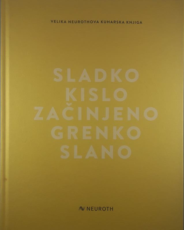 SLADKO, KISLO, ZAČINJENO, GRENKO, SLANO, več avtorjev