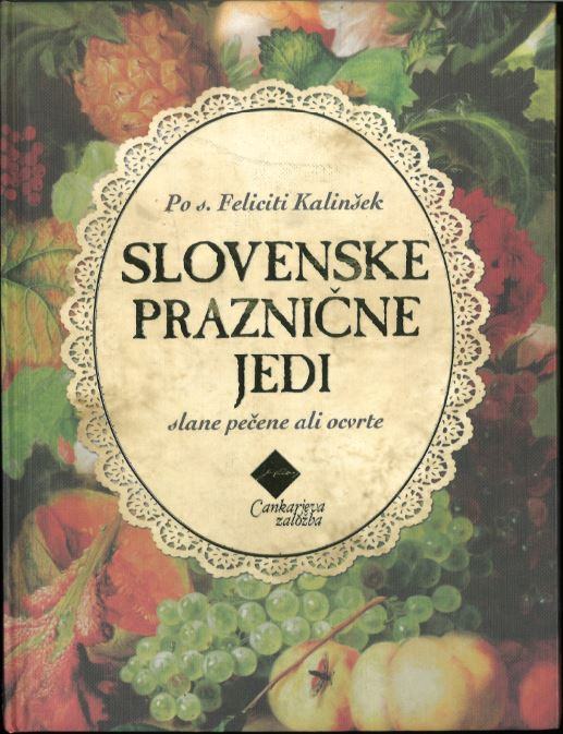 Slovenske praznične jedi : slane pečene in ocvrte : po s. kalinšek