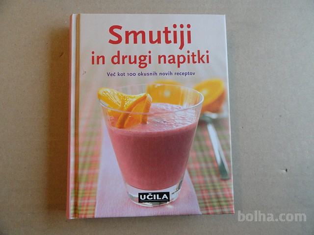 SMUTIJI IN DRUGI NAPITIKI, VEČ KOT 100 RECEPTOV