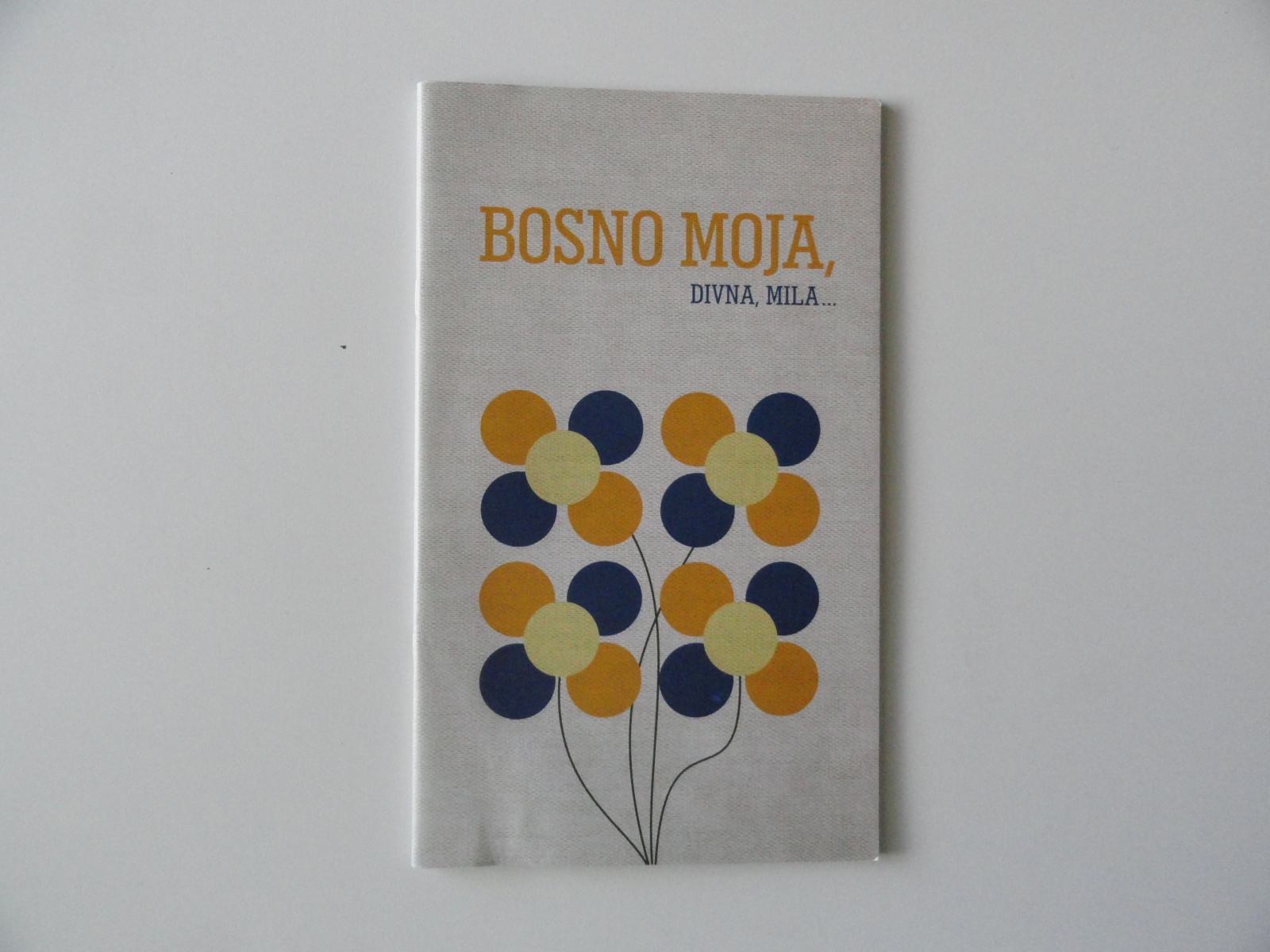 BOSNO MOJA, DIVNA MILA