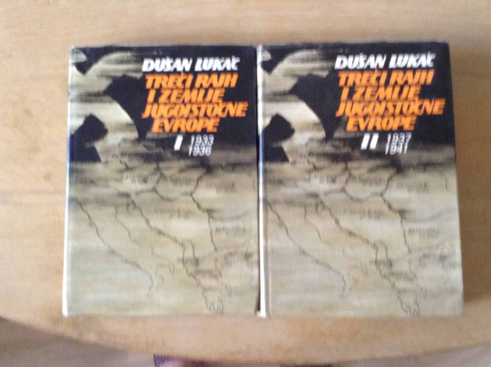 Treči rajh i zemlje jugoistočne evrope 1 in 2 del Dušan Lukač