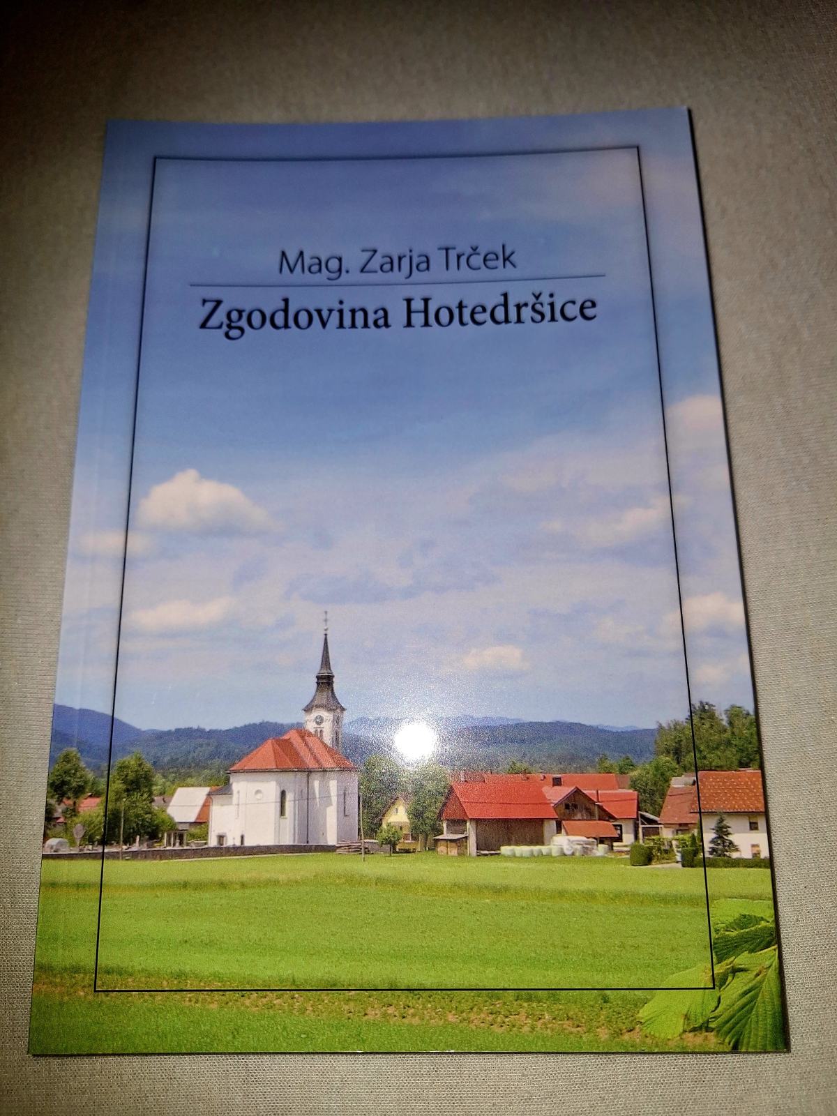 Zarja Trček: ZGODOVINA HOTEDRŠICE