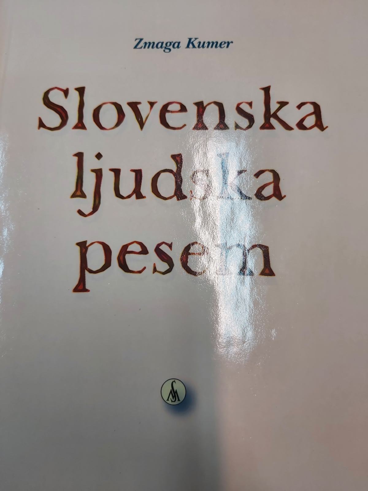ZMAGA KUMER SLOVENSKA LJUDSKA PESEM
