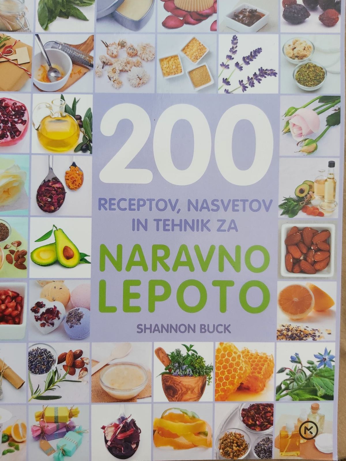 200 RECEPTOV , NASVETOV IN TEHNIK ZA NARAVNO LEPOTO