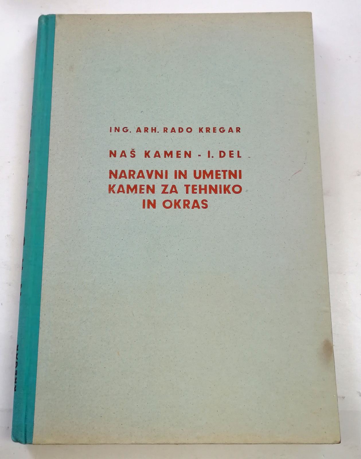 NARAVNI IN UMETNI KAMEN ZA TEHNIKO IN OKRAS, Rado Kregar