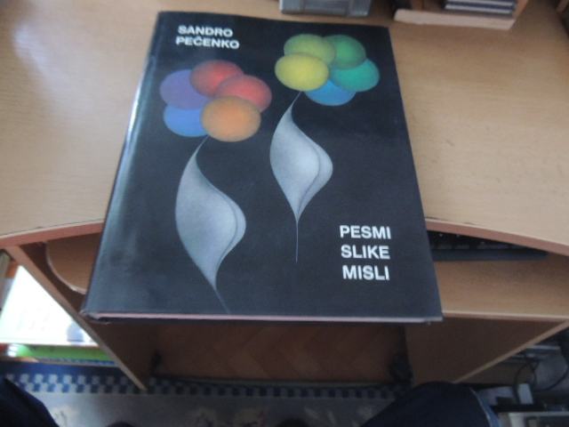 PESMI, SLIKE, MISLI S. PEČENKO SAMOZALOŽBA 2000