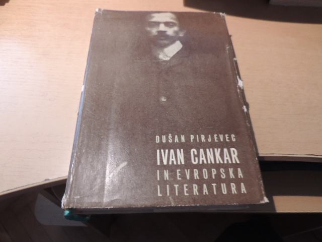 IVAN CANKAR IN EVROPSKA LITERATURA D. PIRJEVEC CANKARJEVA ZALOŽBA 1964