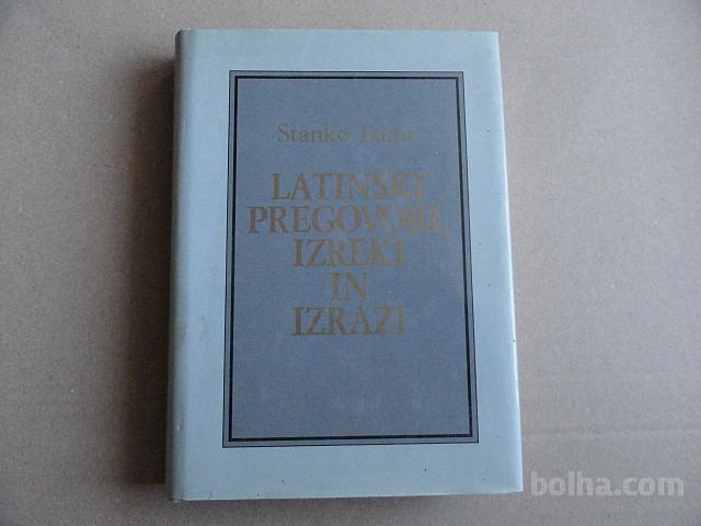 STANKO BANIČ, LATINSKI PREGOVORI, IZREKI IN IZRAZI
