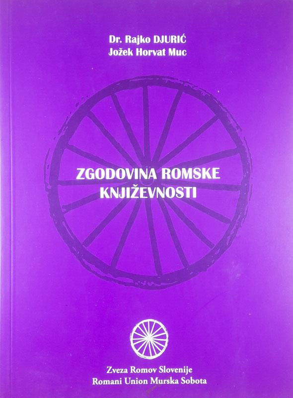 ZGODOVINA ROMSKE KNJIŽEVNOSTI, Dr. Rajko Djurić in Jožek Horvat Muc