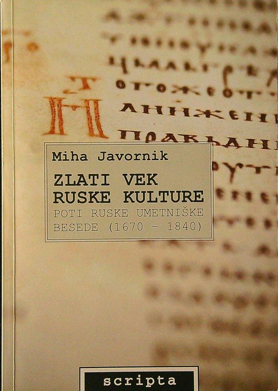 ZLATI VEK RUSKE KULTURE; POTI RUSKE UMETNIŠKE BESEDE (1670-1840) Miha