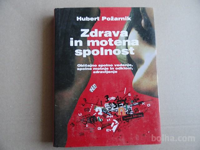 ZDRAVA IN MOTENA SPOLNOST, HUBERT POŽARNIK