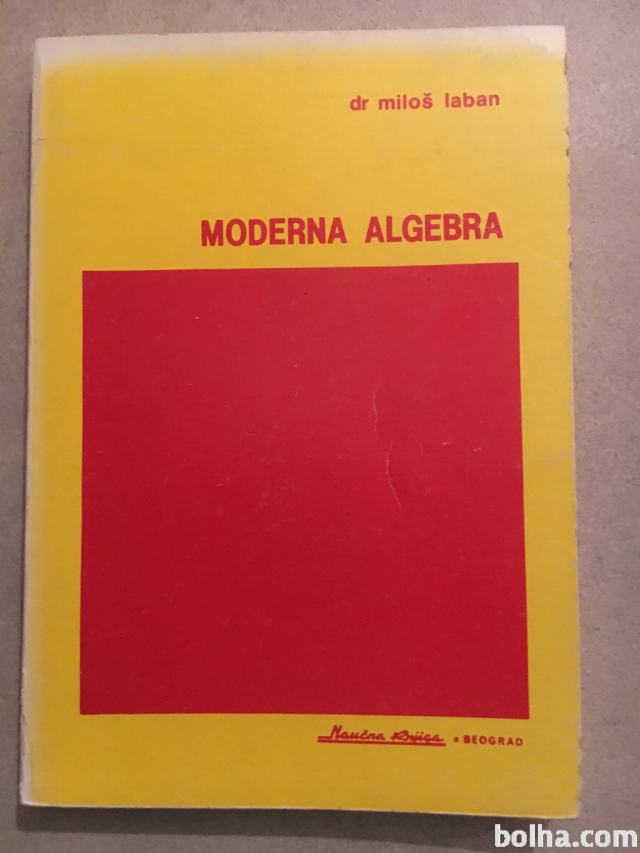 *Učbenik MODERNA ALGEBRA, dr. Miloš Laban - matematika matura