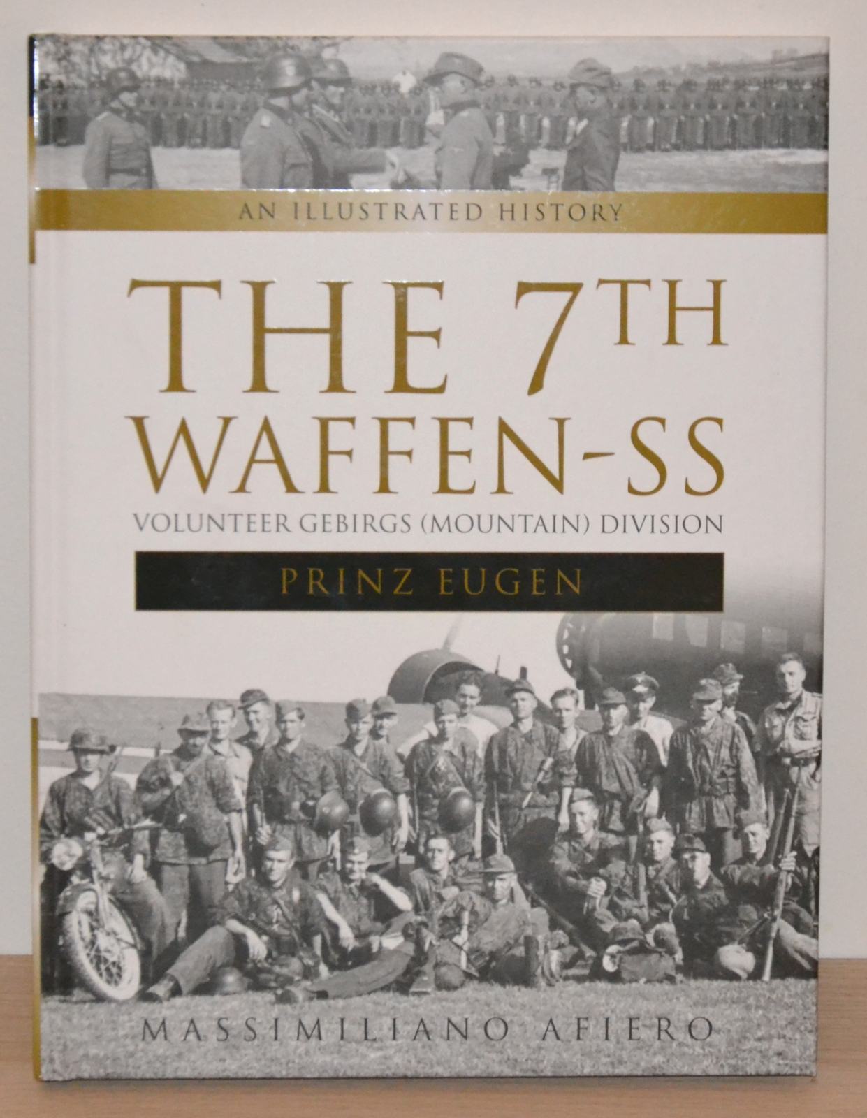 The 7th Waffen- SS Volunteer Gebirgs (Mountain) Division “Prinz Eugen”