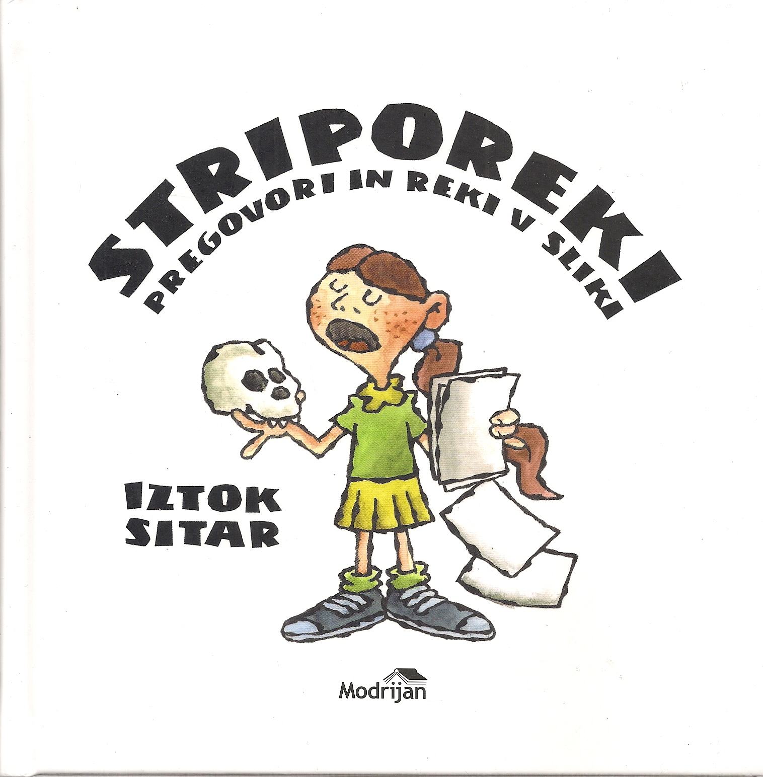 Striporeki : pregovori in reki v sliki / Iztok Sitar