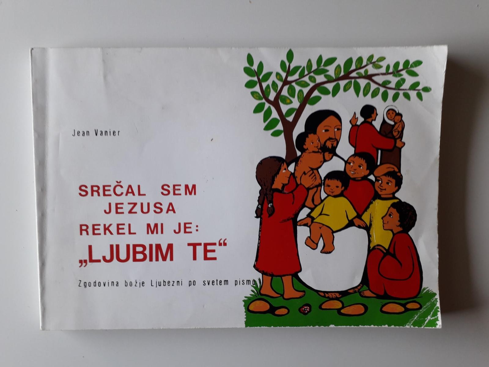 JEAN VANIER, SREČAL SEM JEZUSA REKEL MI JE:LJUBIM TE, ZGODOVINA BOŽJE