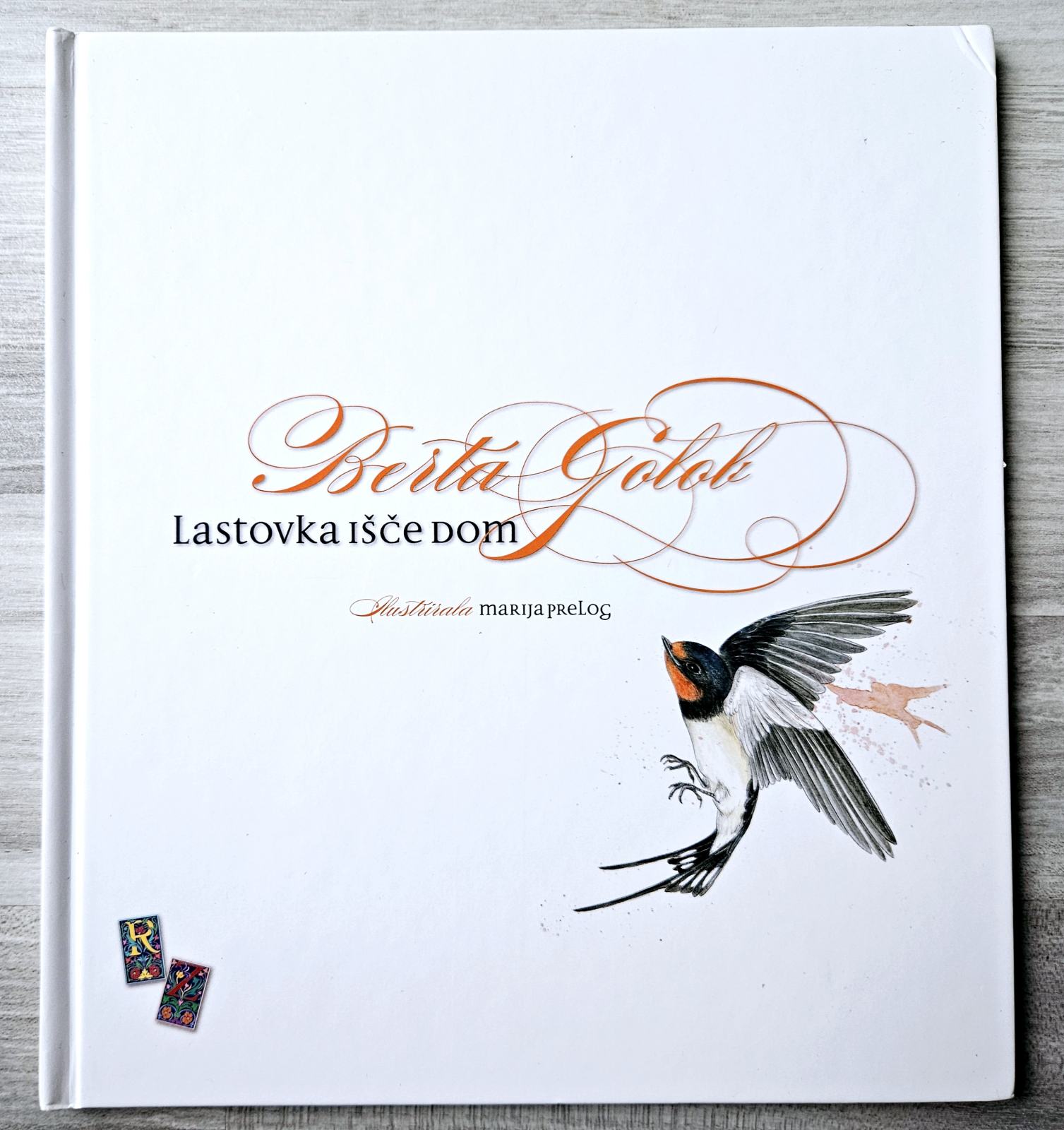 LASTOVKA IŠČE DOM Berta Golob