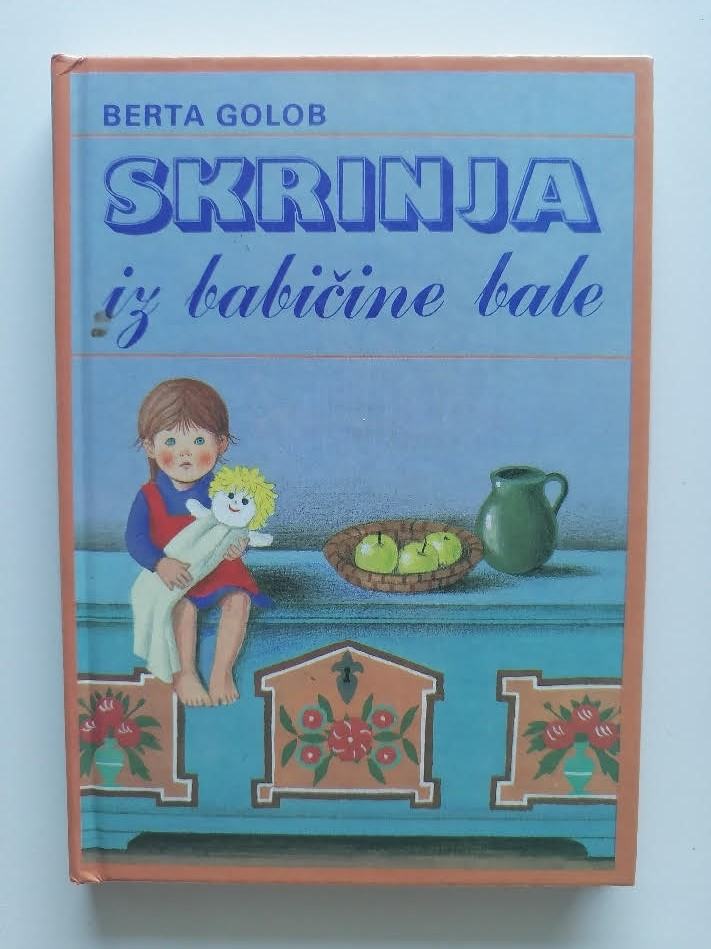 BERTA GOLOB, SKRINJA IZ BABIČINE BALE, KK