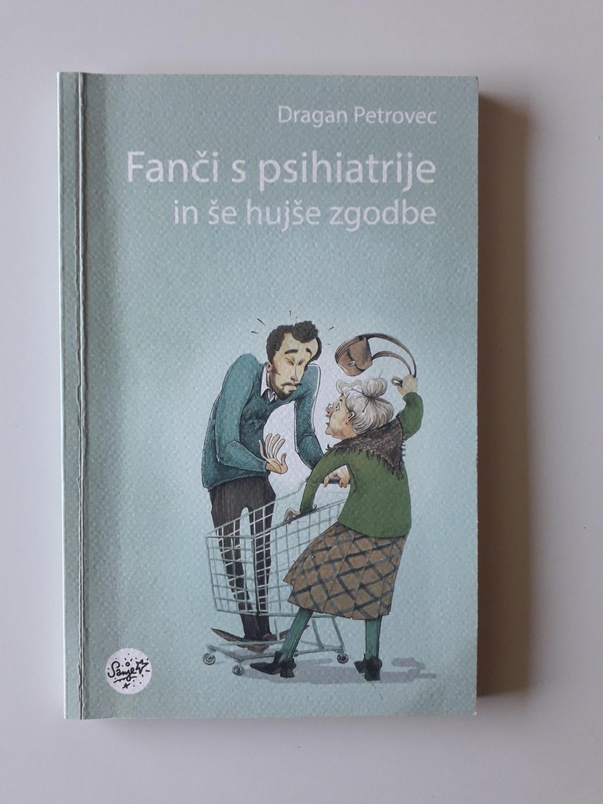 DRAGAN PETROVEC, FANČI S PSIHIATRIJE IN ŠE HUJŠE ZGODBE