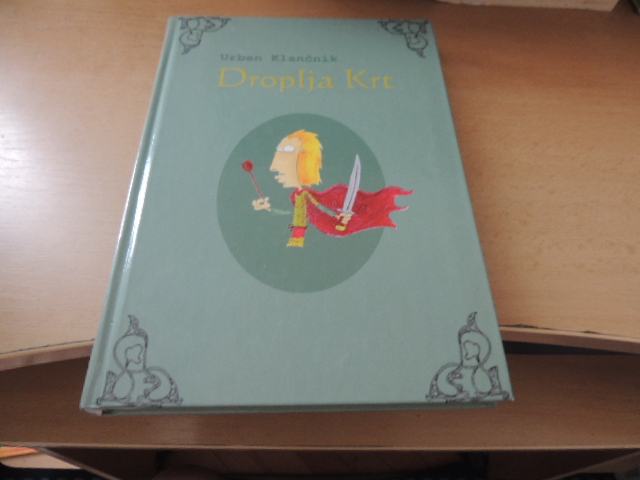 DROPLJA KRT U. KLANČNIK ZALOŽBA SPIREA 2005