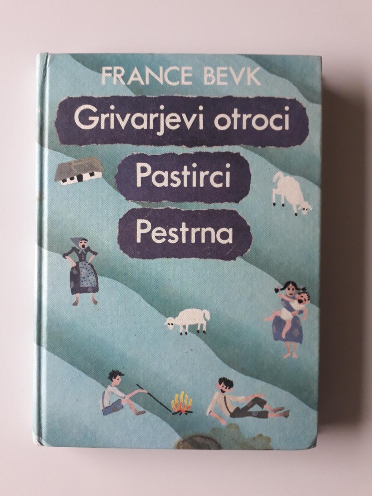 FRANCE BEVK, GRIVARJEVI OTROCI, PASTIRCI, PESTRNA