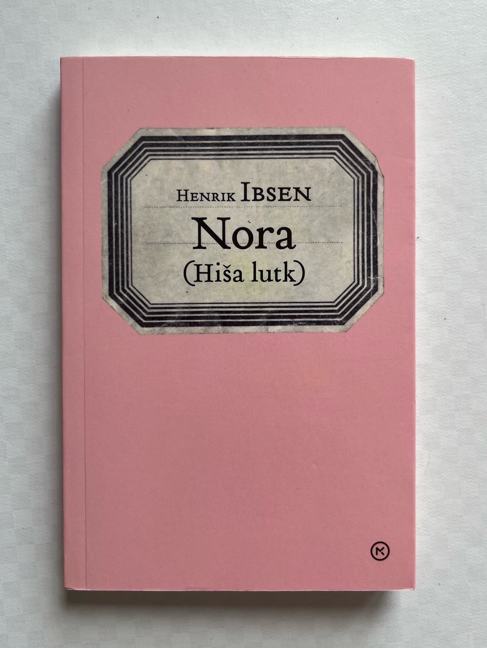 Henrik Ibsen: Nora (Hiša lutk)