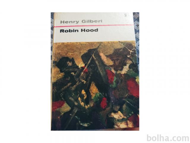 HENRY GILBERT: ROBIN HOOD